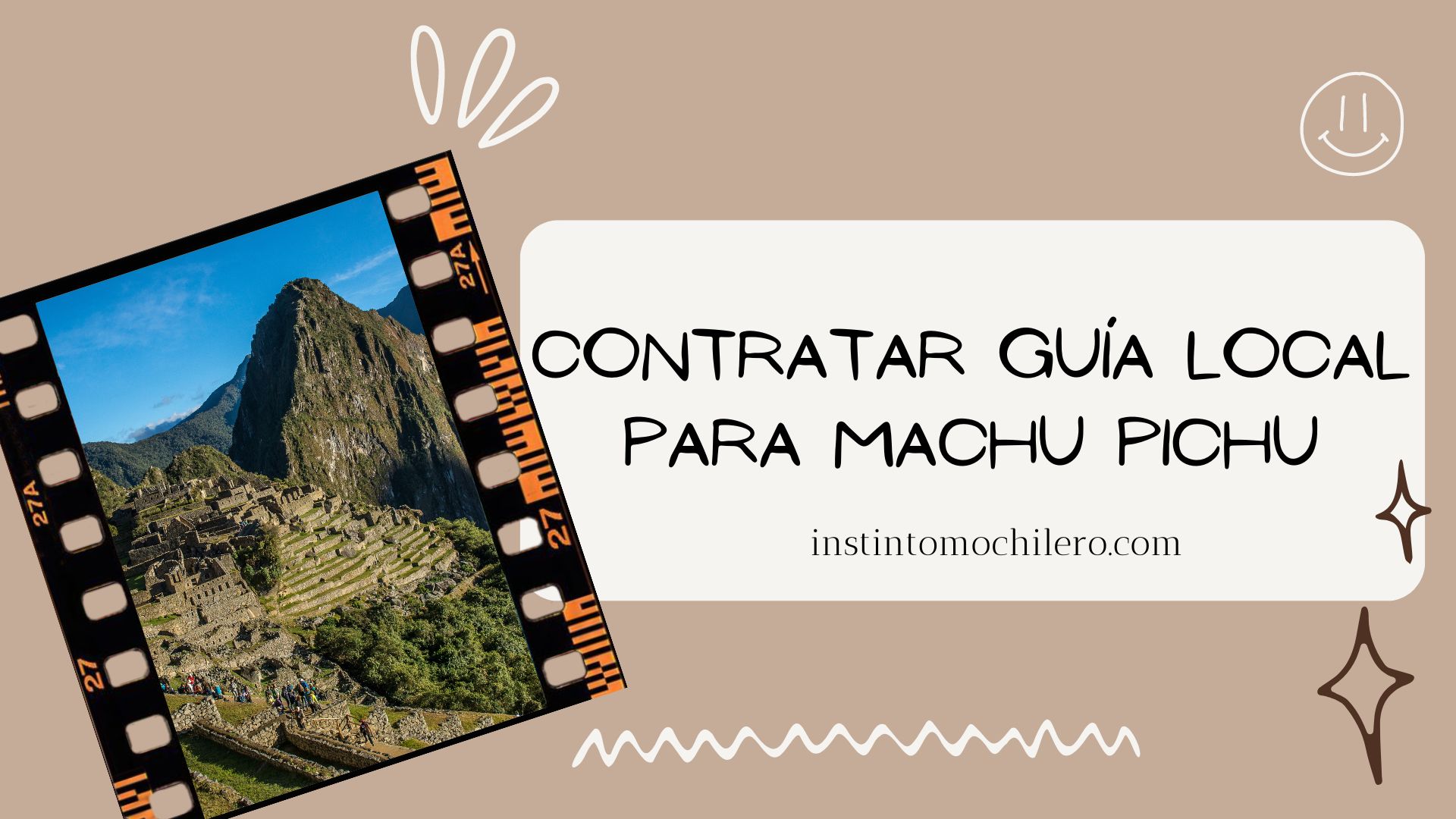 Contratar un guía para Machu Pichu - Instinto Mochilero